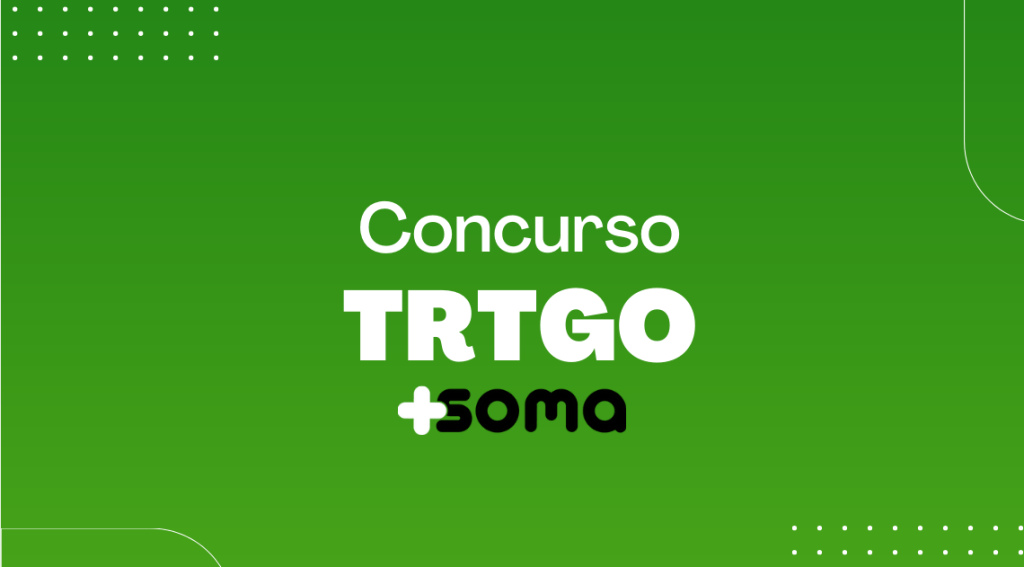 Concurso TRTGO: Edital publicado! Confira as oportunidades!