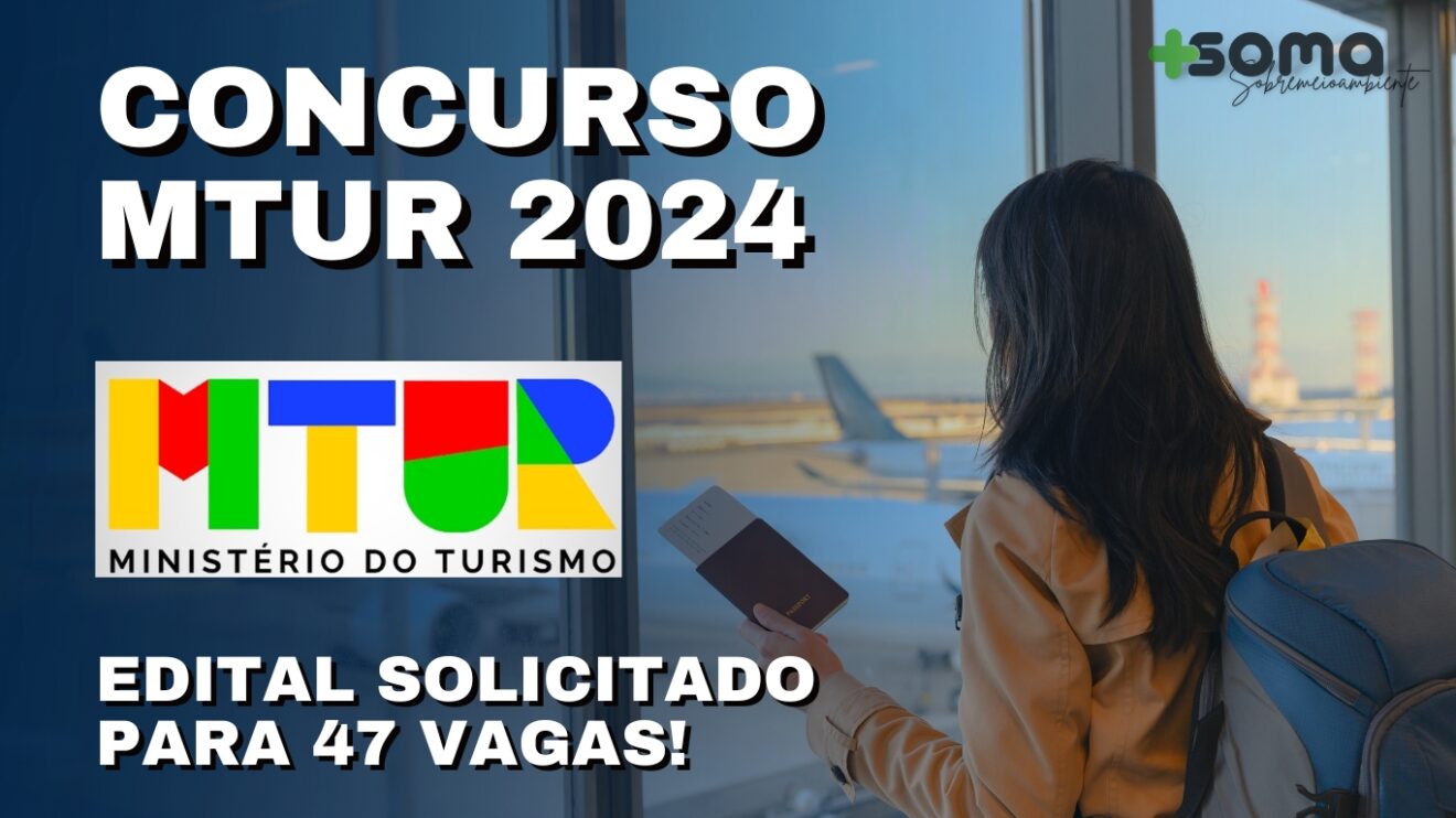 Concurso MTur: Edital Solicitado com 47 vagas!